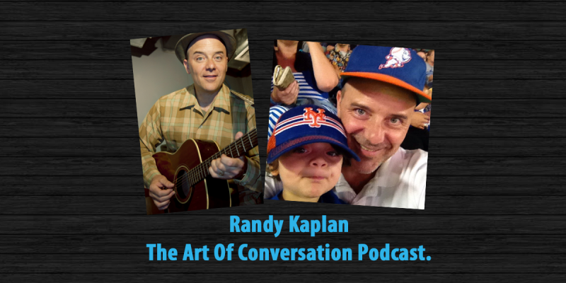 The Art Of Conversation - Episode 296 - Randy Kaplan
