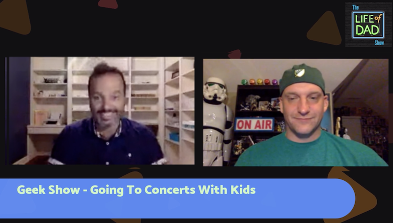 Geek Show - Going To Concerts With Your Kids - Life of Dad